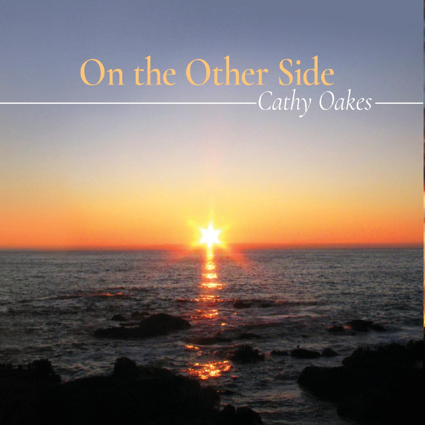ON THE OTHER SIDE by Cathy Oakes – Pam Asberry